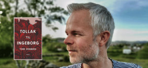 Tore Renbergs «Tollak til Ingeborg» får strålende anmeldelser - Boktips