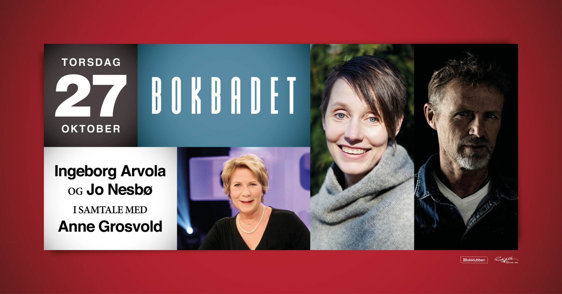 Bokbadet med Jo Nesbø, Ingeborg Arvola, Brynjulf Jung Tjønn og Unni Wilhelmsen | 27. oktober ...