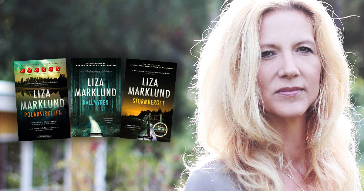 Dette er Liza Marklunds kritikerroste "Polarsirkelen"-trilogi | Boktips